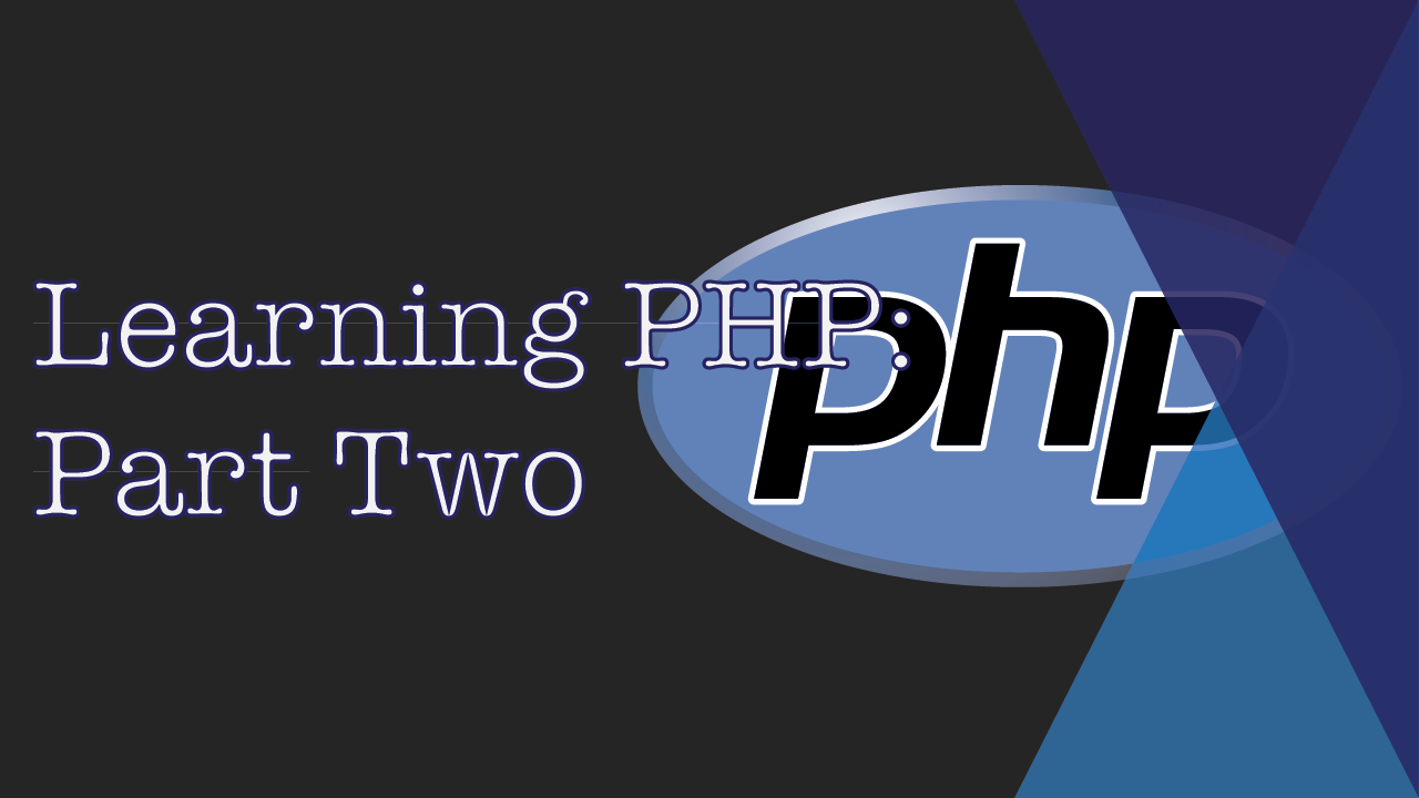 Learning Php Part Two Loops Conditionals And Functions Jacob Martella Web Development
